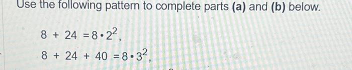 Use the following pattern to complete parts (a) and | Chegg.com