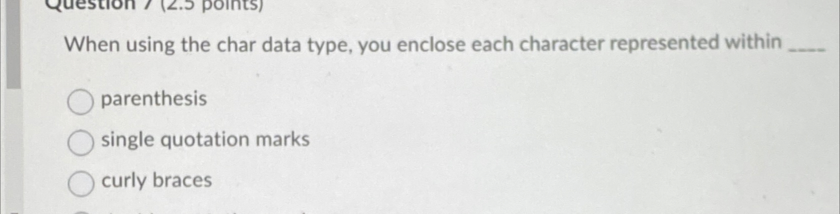 Solved When using the char data type, you enclose each | Chegg.com