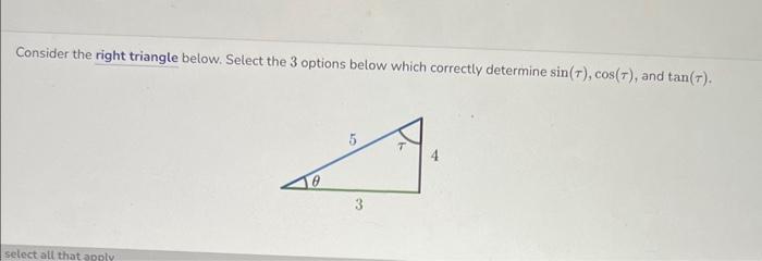 Solved Consider the right triangle below. Select the 3 | Chegg.com