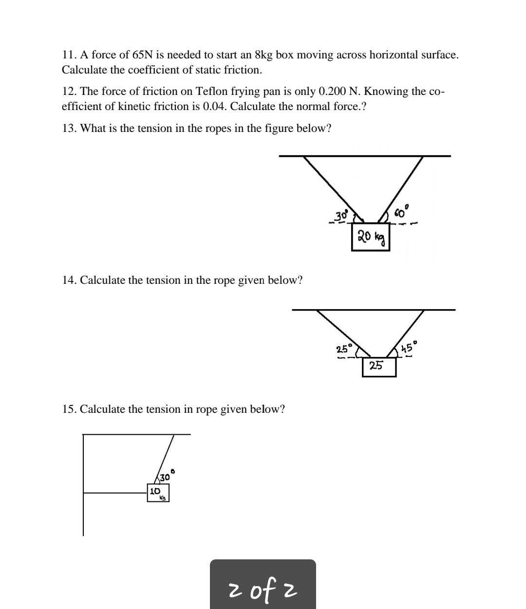 Solved A force of 65N ﻿is needed to start an 8kg ﻿box moving | Chegg.com