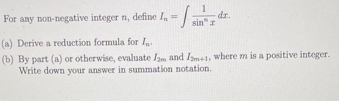 Solved For any non-negative integer n, define In=∫sinnx1dx. | Chegg.com