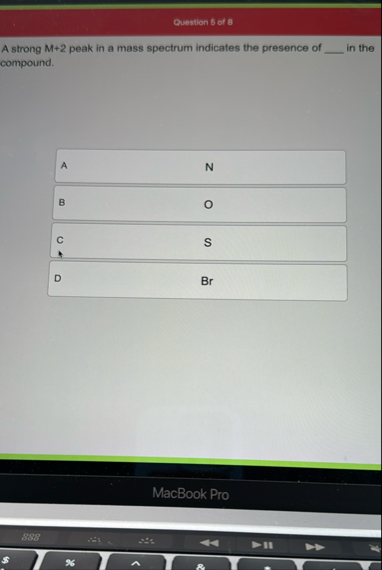Solved Question 5 ﻿of 8A strong M 2 ﻿peak in a mass spectrum | Chegg.com
