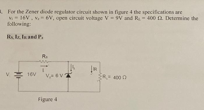 Solved 5. For the Zener diode regulator circuit shown in | Chegg.com