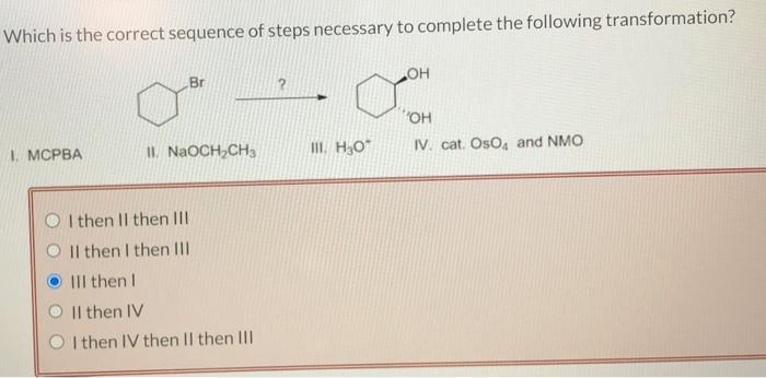 Solved Which is the correct sequence of steps necessary to | Chegg.com
