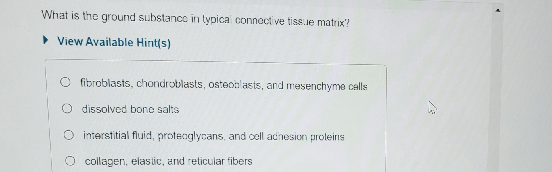 Solved What is the ground substance in typical connective | Chegg.com