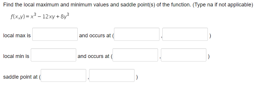 Solved Find the local maximum and minimum values and saddle | Chegg.com