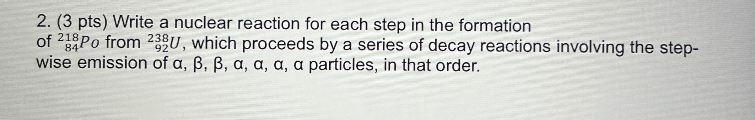 Solved (3 ﻿pts) ﻿Write a nuclear reaction for each step in | Chegg.com
