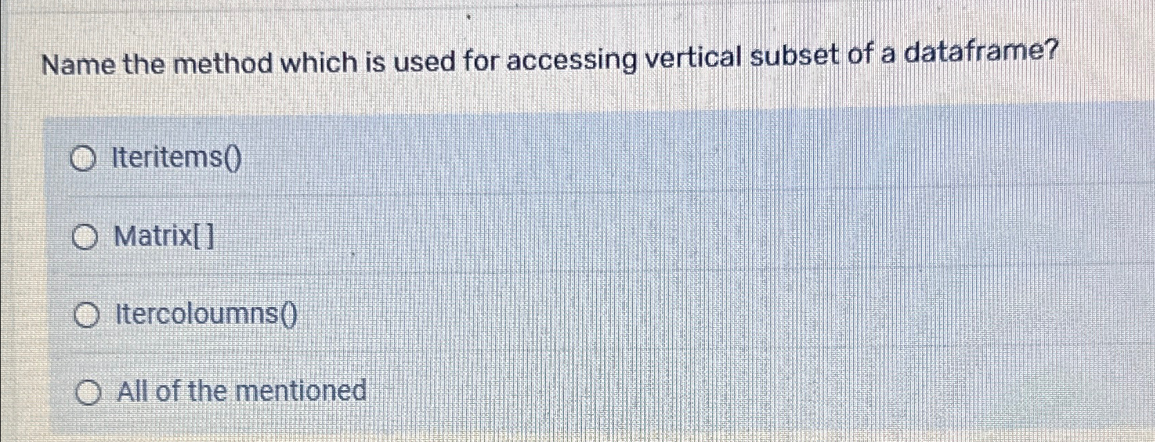 Solved Name the method which is used for accessing vertical | Chegg.com