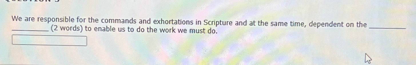 Solved We are responsible for the commands and exhortations | Chegg.com