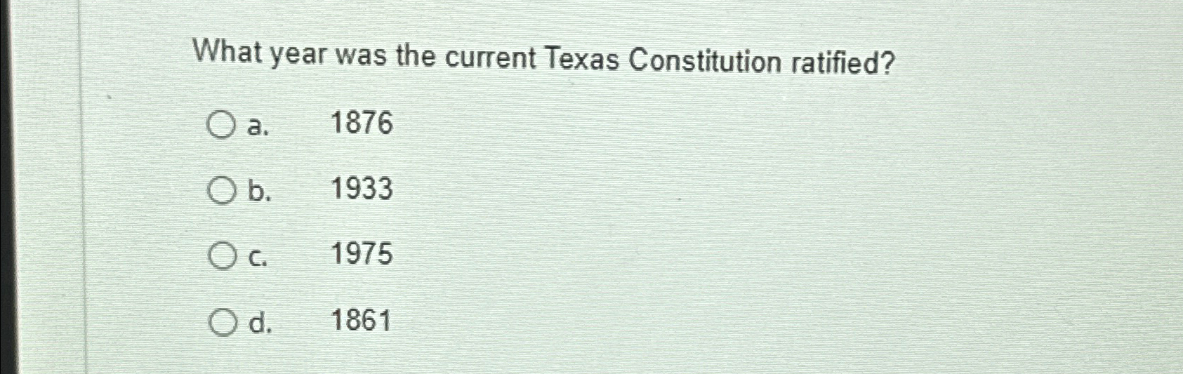 Solved What year was the current Texas Constitution | Chegg.com
