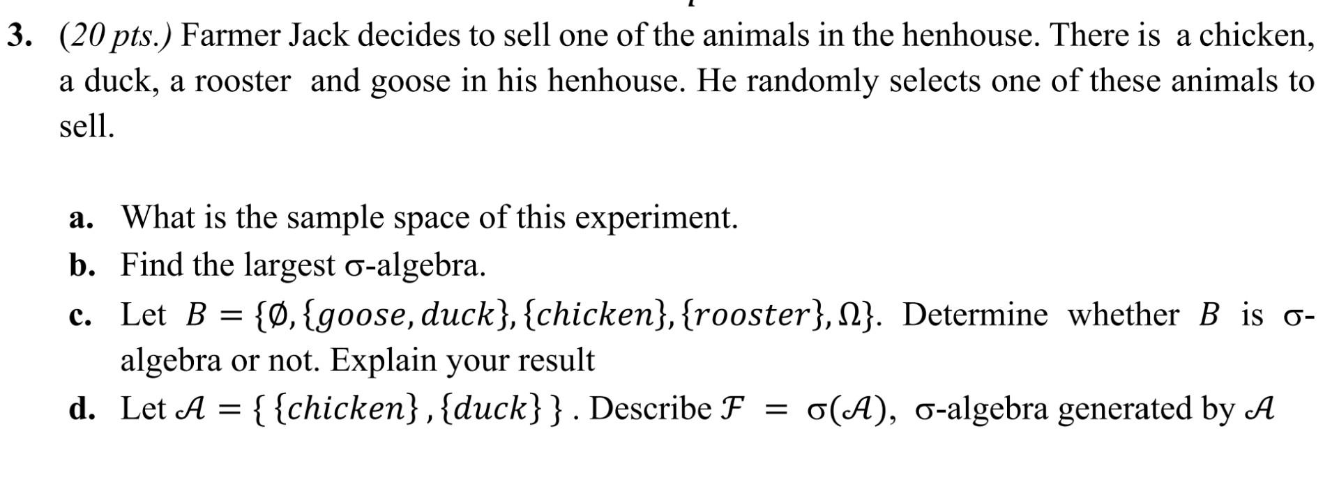 Solved (20 pts.) Farmer Jack decides to sell one of the | Chegg.com