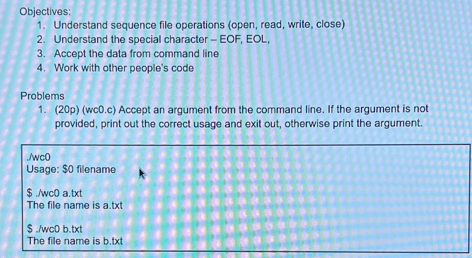 Solved Objectives:Understand sequence file operations (open, | Chegg.com