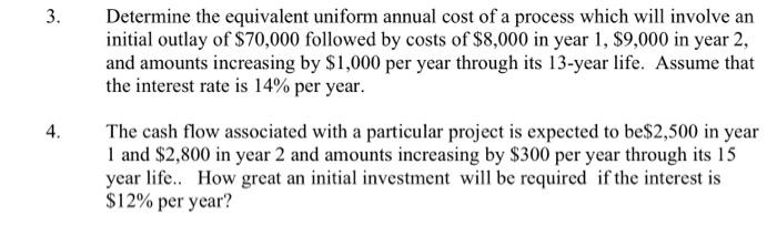 Solved 3. Determine the equivalent uniform annual cost of a | Chegg.com