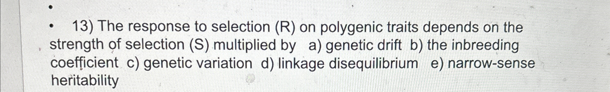 Solved The response to selection (R) ﻿on polygenic traits | Chegg.com