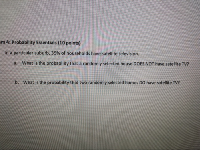 Solved em 4: Probability Essentials (10 points) in a | Chegg.com