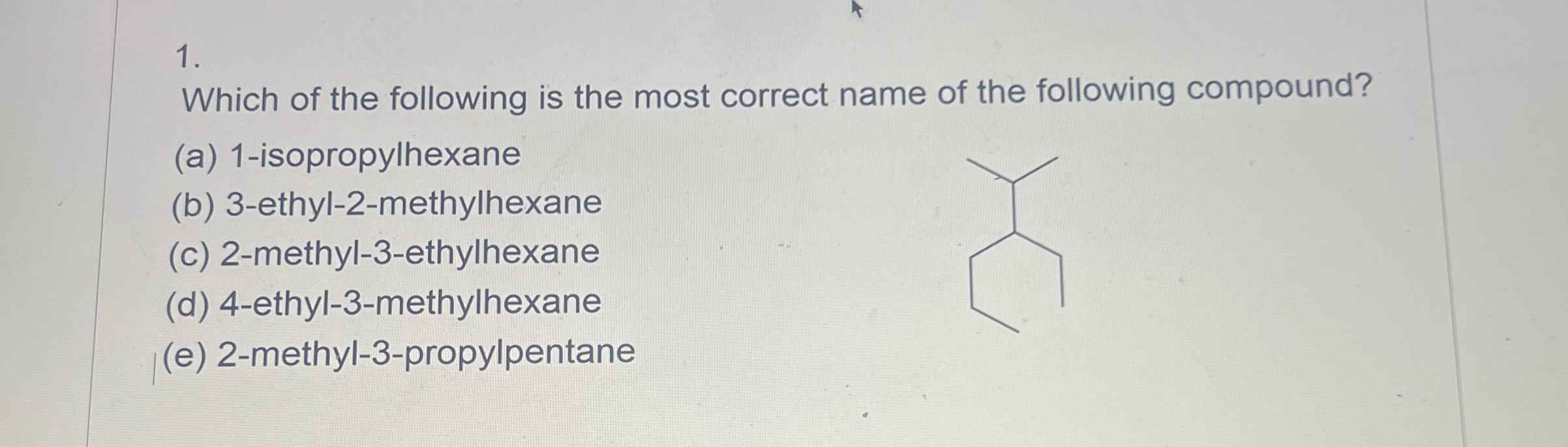 Solved Which of the following is the most correct name of | Chegg.com