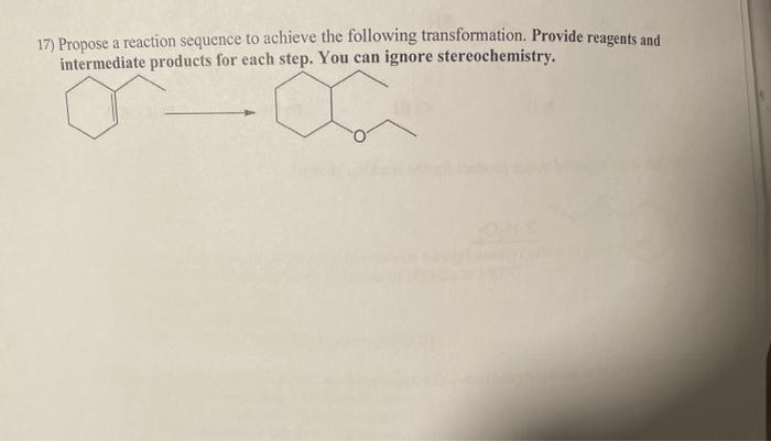 Solved 17) Propose a reaction sequence to achieve the | Chegg.com