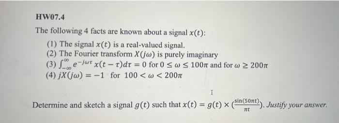 Solved The following 4 facts are known about a signal x(t) : | Chegg.com