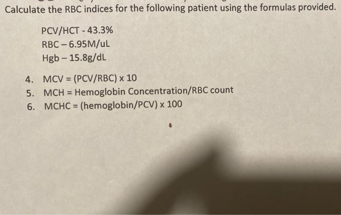 Solved Calculate the RBC indices for the following patient | Chegg.com