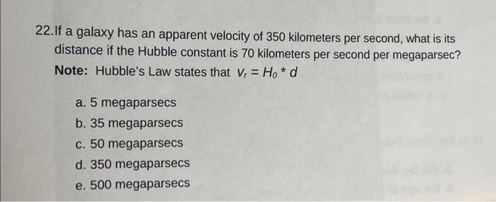 Solved 22.If a galaxy has an apparent velocity of 350 | Chegg.com