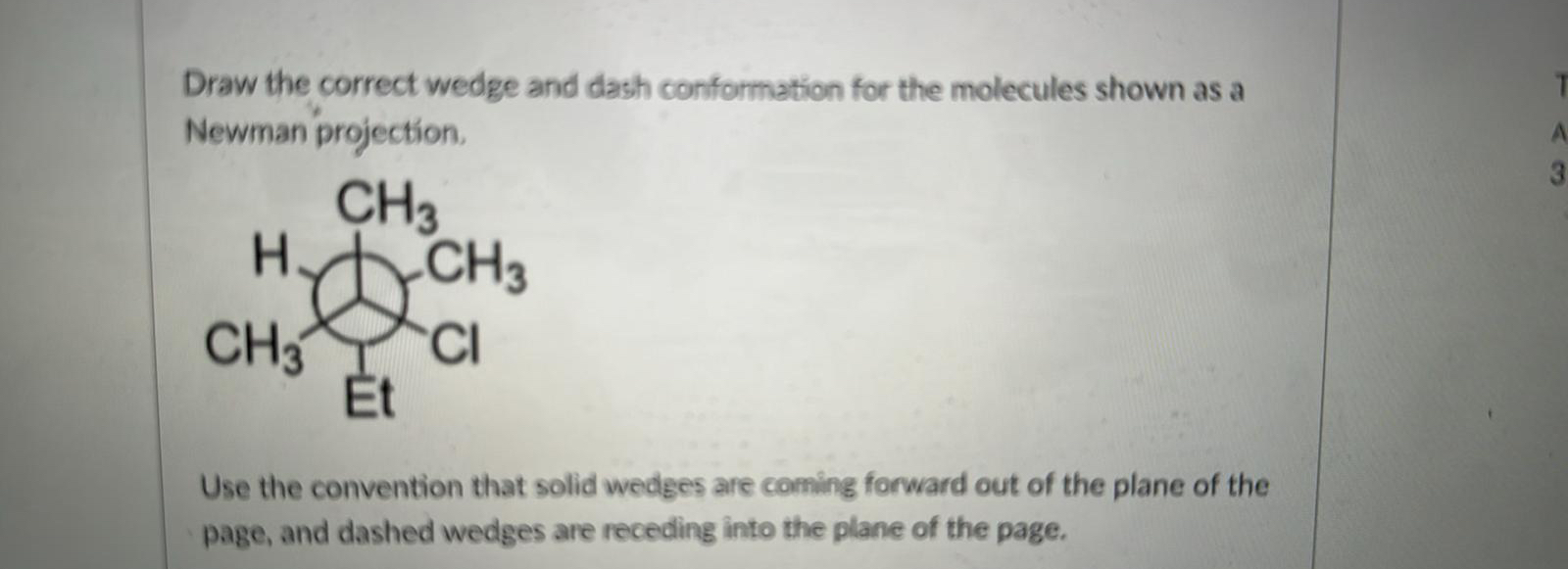 Solved Draw the correct wedge and dash conformation for the | Chegg.com