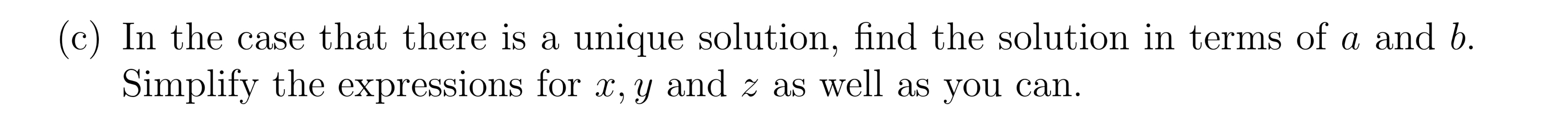 Solved (c) ﻿In the case that there is a unique solution, | Chegg.com