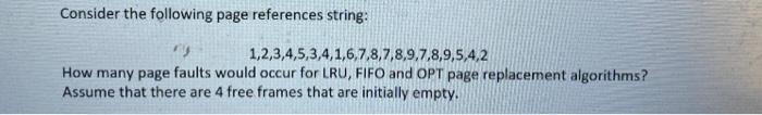 Solved Consider the following page references string: | Chegg.com