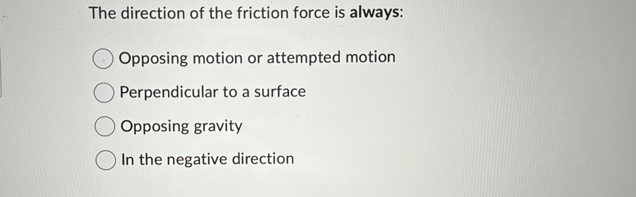 Solved The direction of the friction force is | Chegg.com