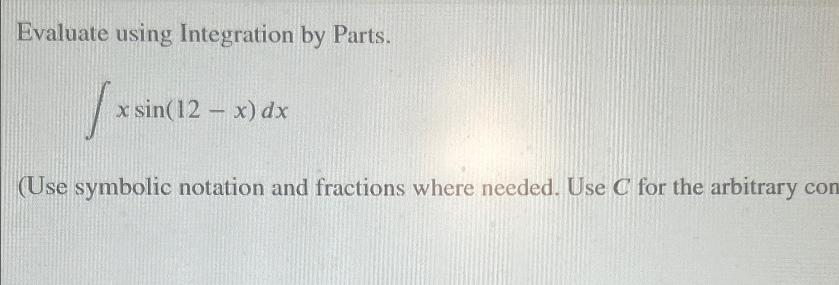 Solved Evaluate using Integration by | Chegg.com