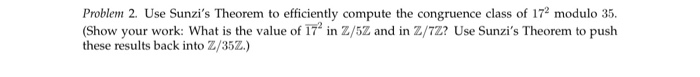 Solved Problem 2. Use Sunzi's Theorem to efficiently compute | Chegg.com