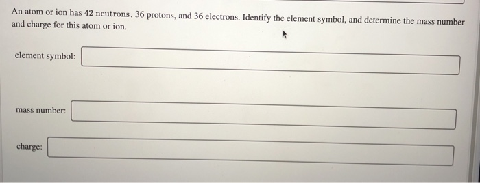 Solved Identify the missing information for each atom or | Chegg.com