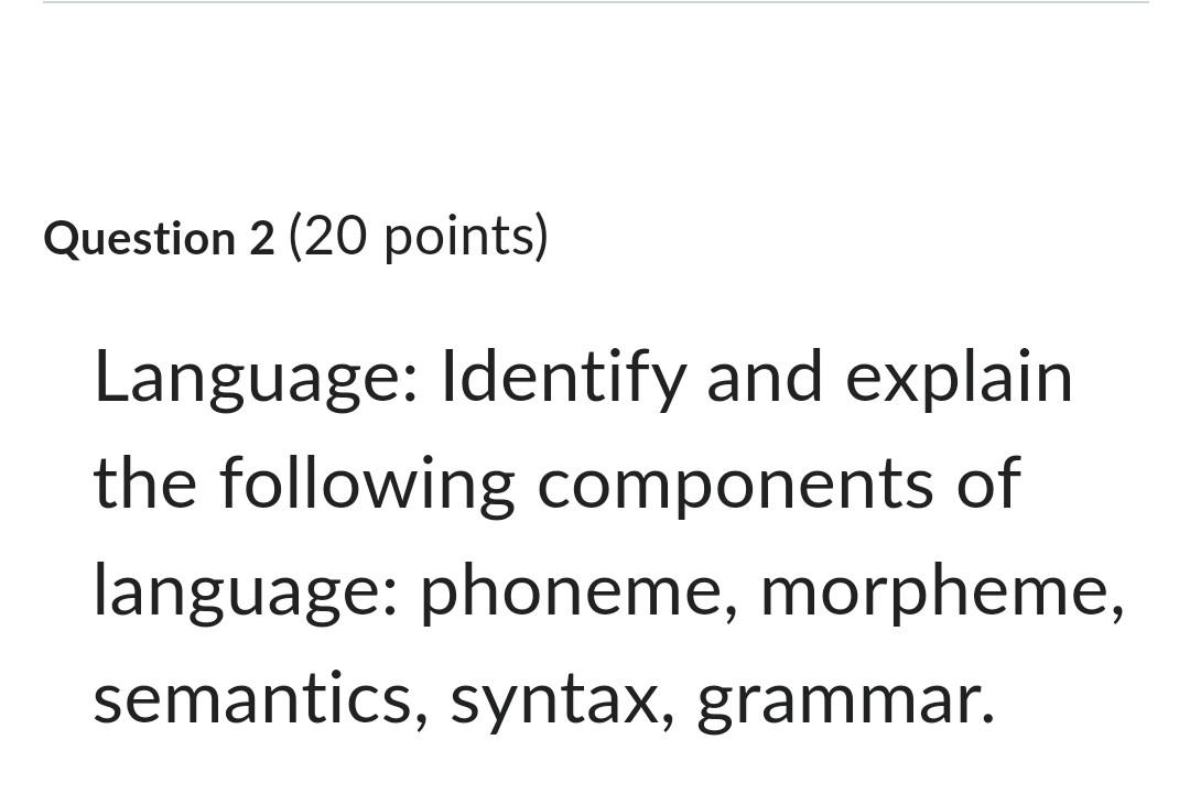 Solved Question 2 (20 points) Language: Identify and explain | Chegg.com
