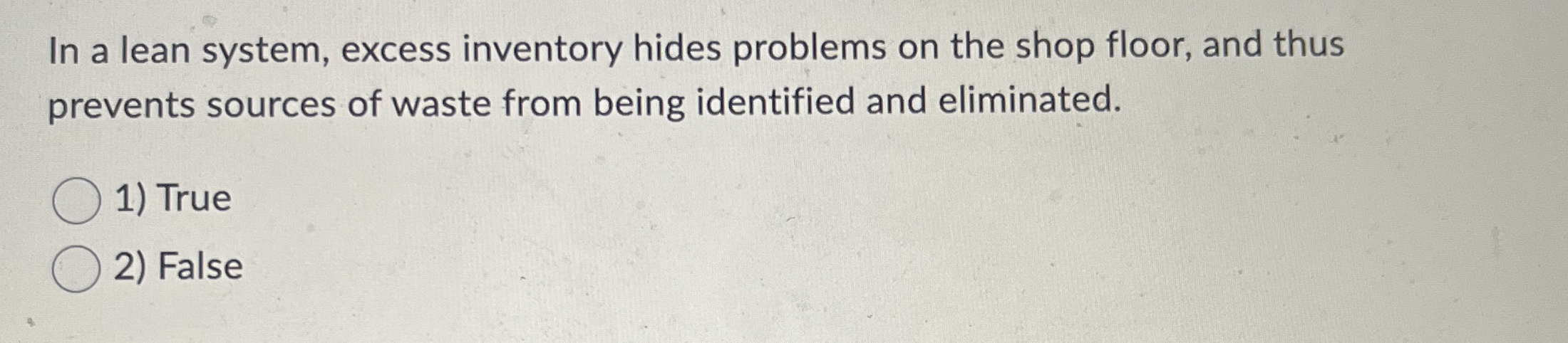 Solved In a lean system, excess inventory hides problems on | Chegg.com