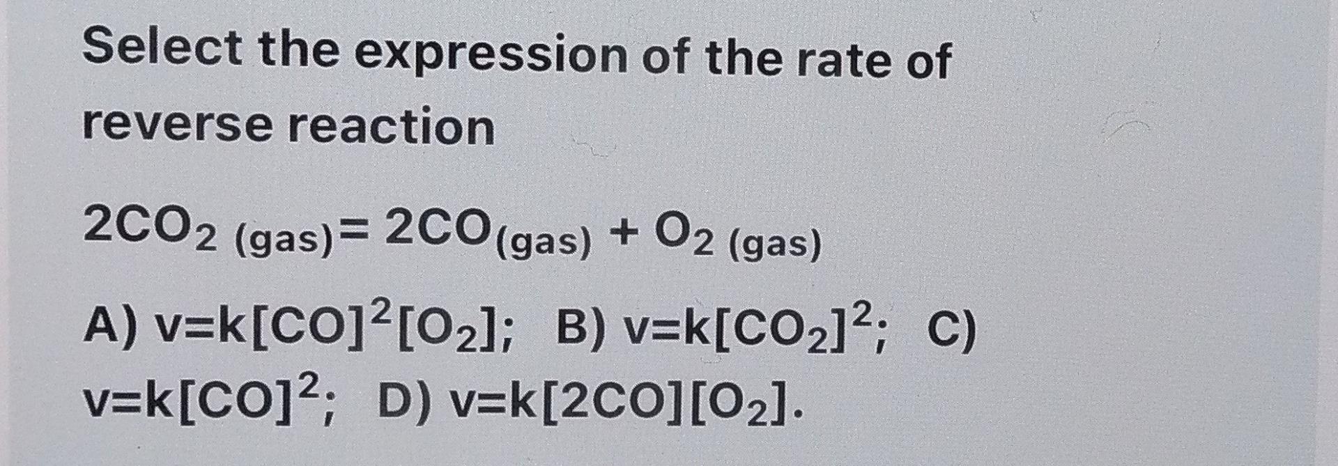 Solved Select the expression of the rate of reverse reaction | Chegg.com