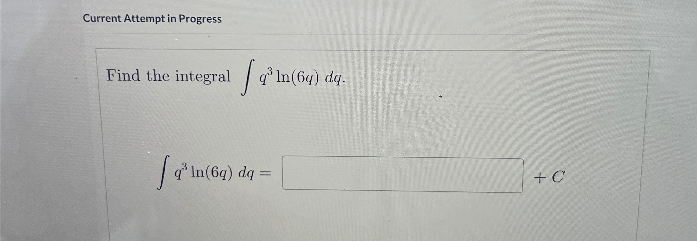 Solved Current Attempt in ProgressFind the integral | Chegg.com