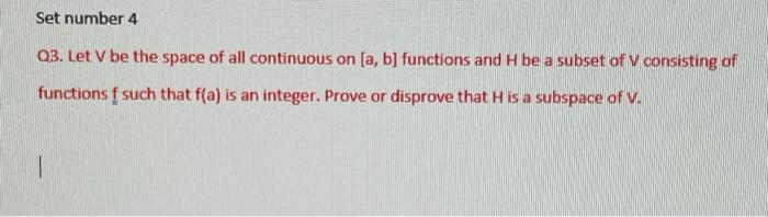 Solved Q3. Let V be the space of all continuous on [a,b] | Chegg.com