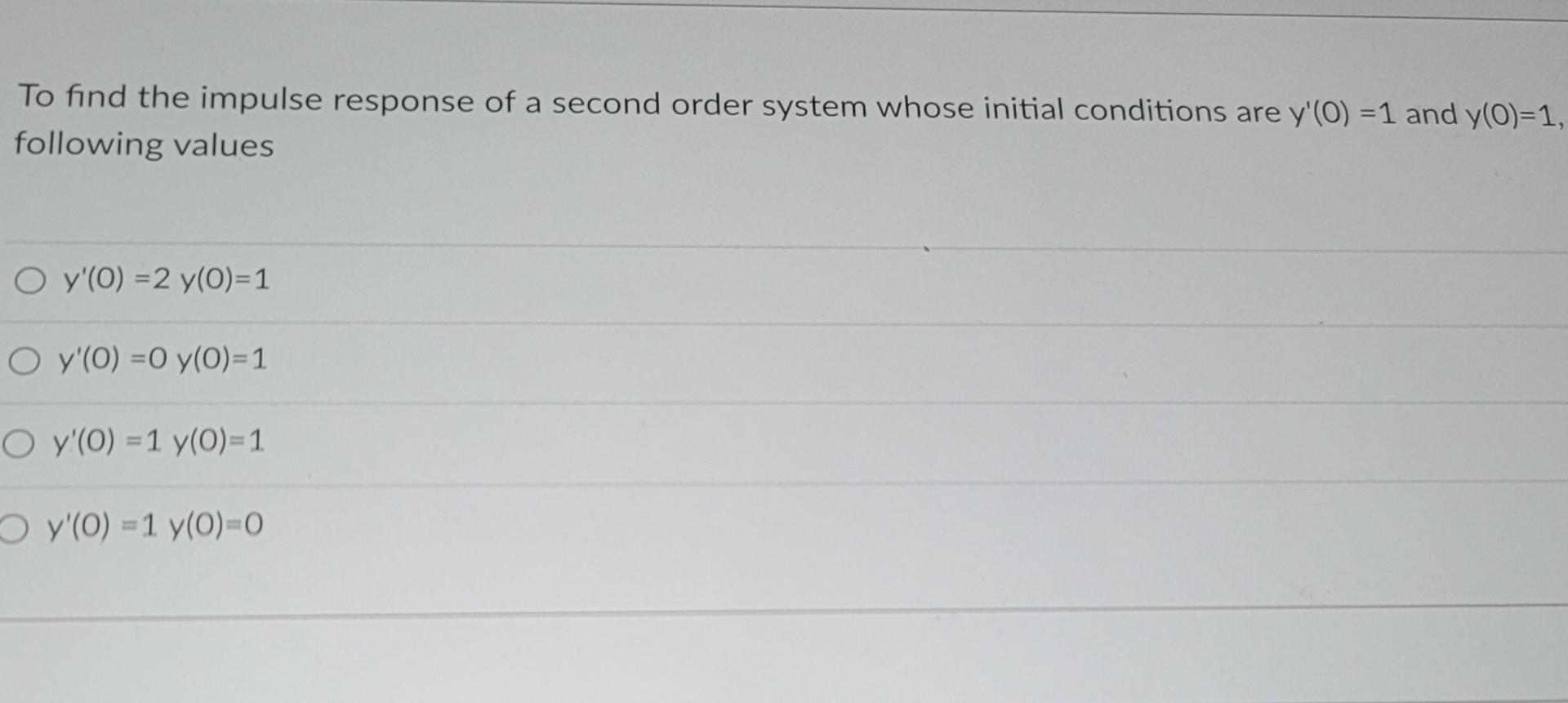 Solved To find the impulse response of a second order system | Chegg.com