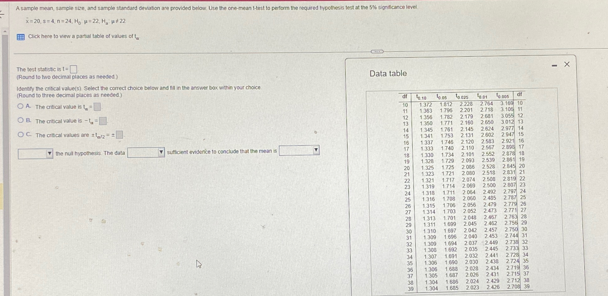 Solved x‾=20,s=4,n=24,H0,μ=22,Ha-μ≠22Click here to view a | Chegg.com