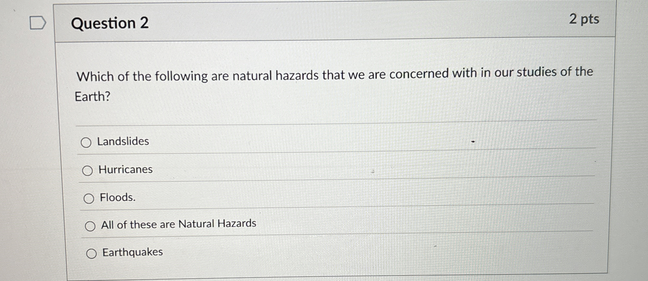 Solved Question 2Which of the following are natural hazards | Chegg.com