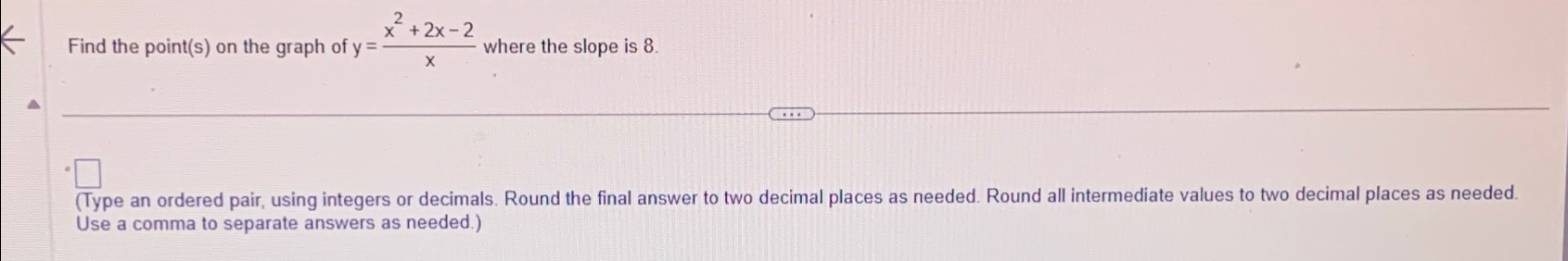 Solved Find the point(s) ﻿on the graph of y=x2+2x-2x ﻿where | Chegg.com