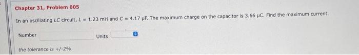 Solved Chapter 31, Problem 005 In an oscillating LC circuit, | Chegg.com