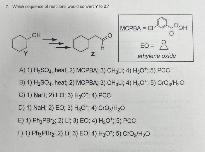 Solved 7. Which sequence of reactions would convert Y to Z ? | Chegg.com