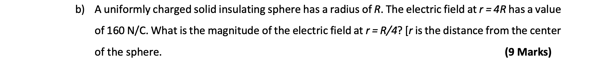 Solved b) ﻿A uniformly charged solid insulating sphere has a | Chegg.com