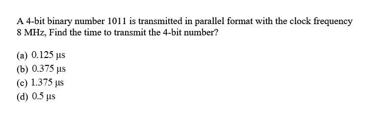Solved A 4-bit binary number 1011 ﻿is transmitted in | Chegg.com