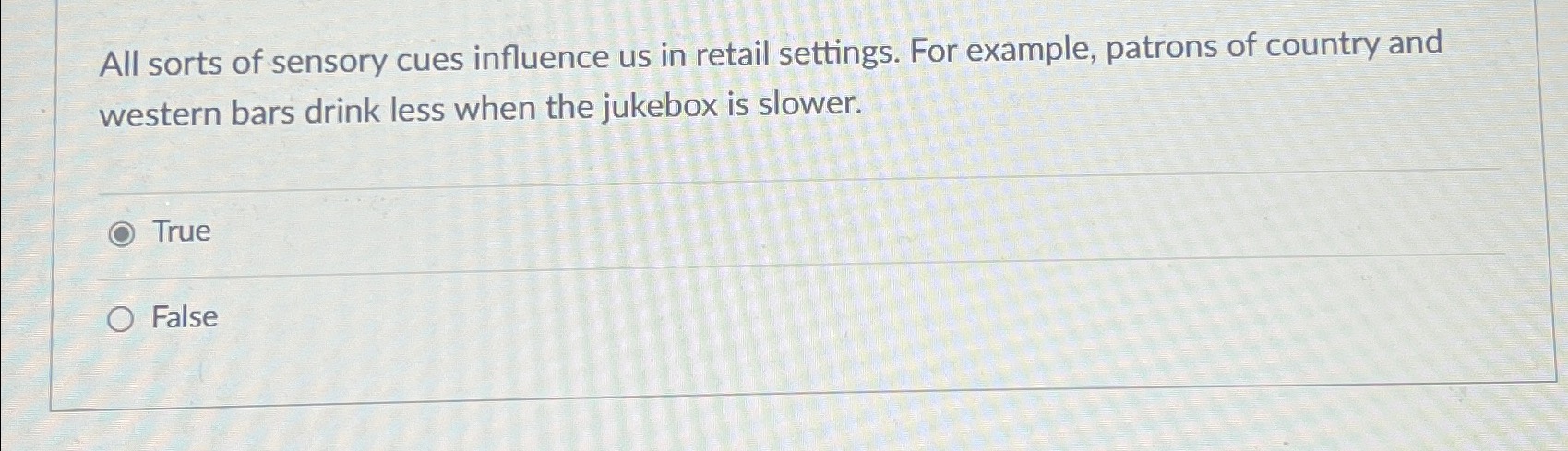 Solved All sorts of sensory cues influence us in retail | Chegg.com