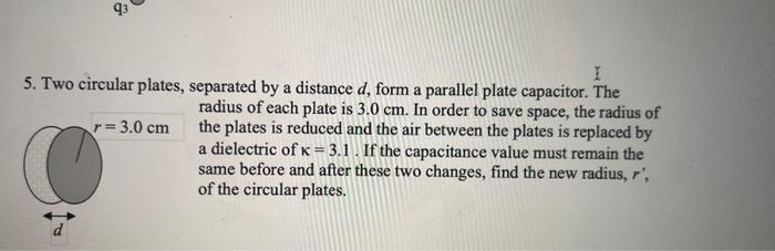 Solved 5. Two circular plates, separated by a distance d, | Chegg.com