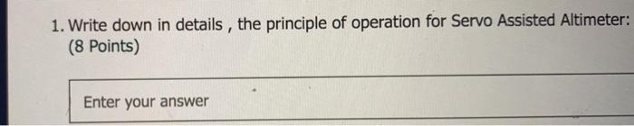 Solved 1. Write down in details, the principle of operation | Chegg.com