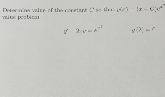 Solved Determine value of the constant C so that y(x) = (x + | Chegg.com