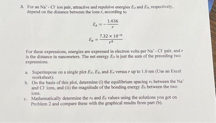 Solved 3. For an Na+−Cl−ion pair, attractive and repulsive | Chegg.com