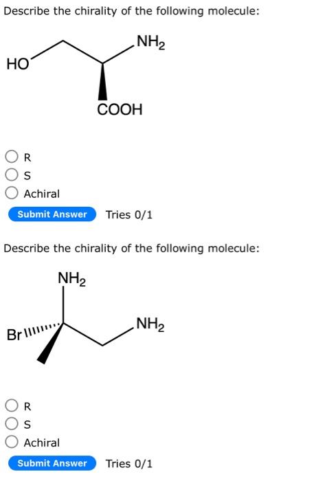 Solved Describe the chirality of the following molecule: R S | Chegg.com